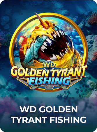 WD Golden Tyrant Fishing